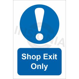 Buy Shop Exit Only | Insignia Signs Ireland