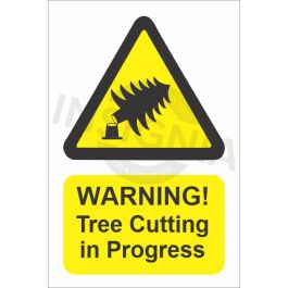 Buy Warning Tree Cutting in Progress | Insignia Signs Ireland