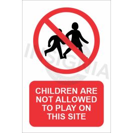 Buy Children are not allowed to play on this site | Insignia Signs Ireland